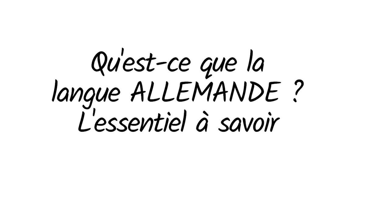 Qu’est-ce que l’allemand ? L’essentiel à savoir sur la langue allemande ...