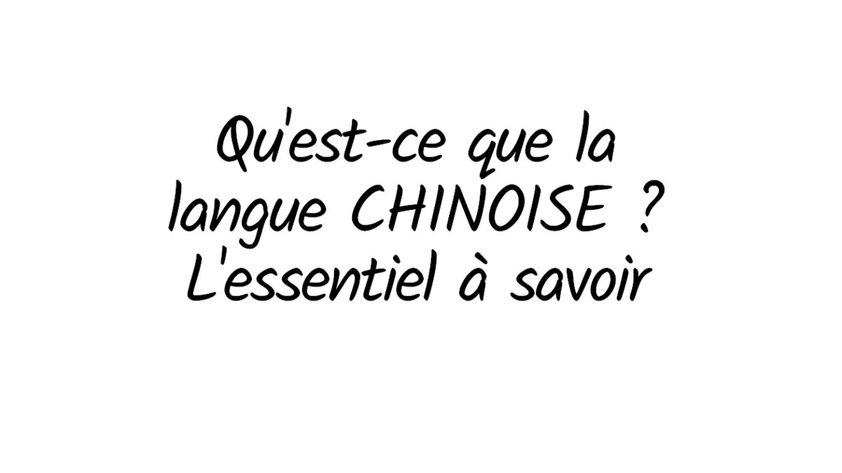 Qu’est-ce que le chinois mandarin ? L’essentiel à savoir sur le chinois ...