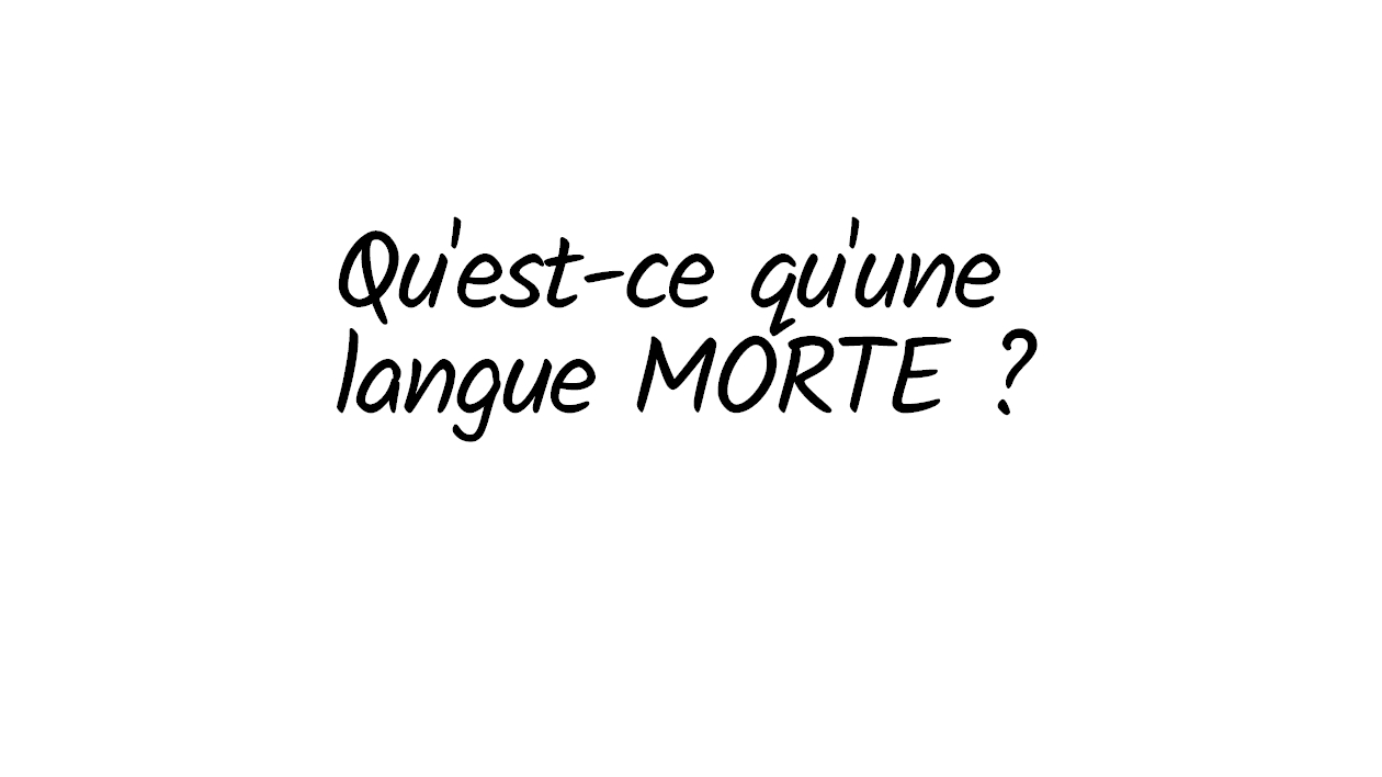 Langue morte : définition et exemples